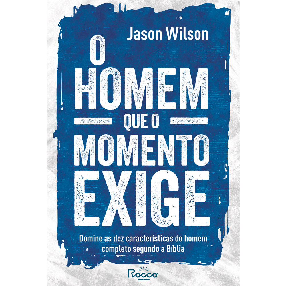 O Homem Que o Momento Exige | Jason Wilson – Plenitude | Atacado Brasil